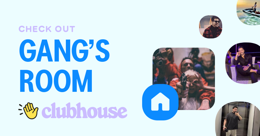 GANG’S ROOM