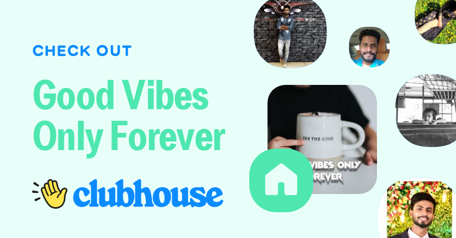 Good Vibes Only Forever
