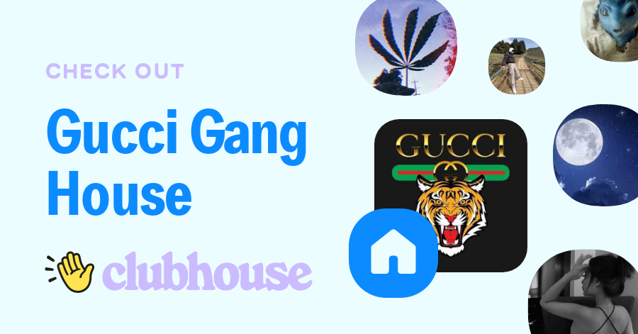Gucci Gang House