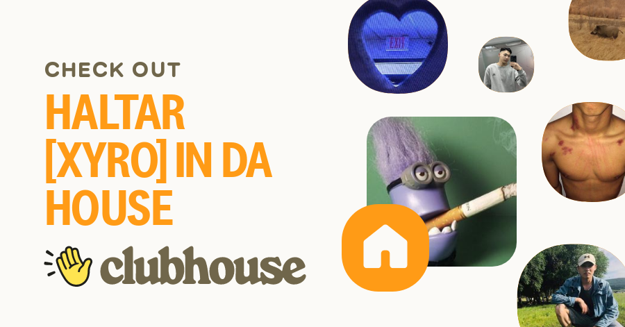 HALTAR [XYRO] IN DA HOUSE