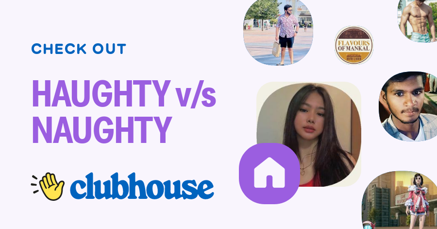 HAUGHTY v/s NAUGHTY