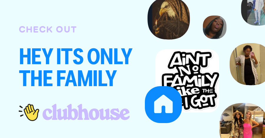 HEY ITS ONLY THE FAMILY