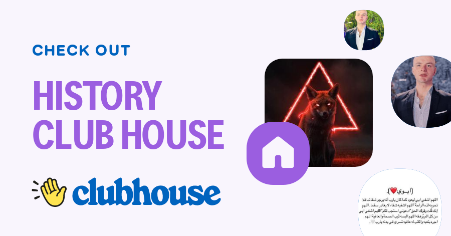 HISTORY CLUB HOUSE