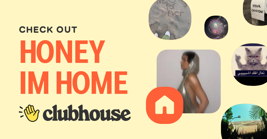 HONEY IM HOME