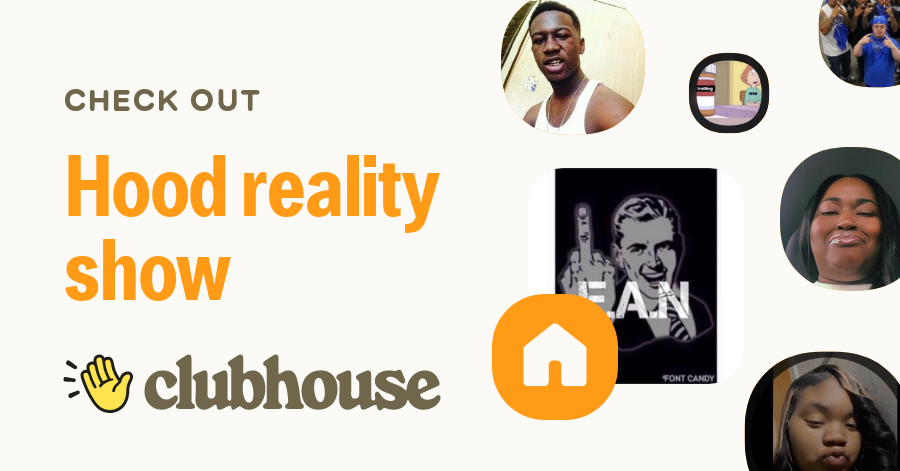 Hood reality show