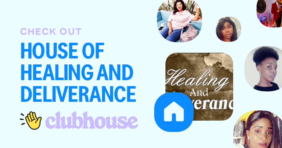 HOUSE OF HEALING AND DELIVERANCE
