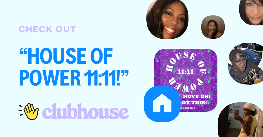 “HOUSE OF POWER 11:11!”