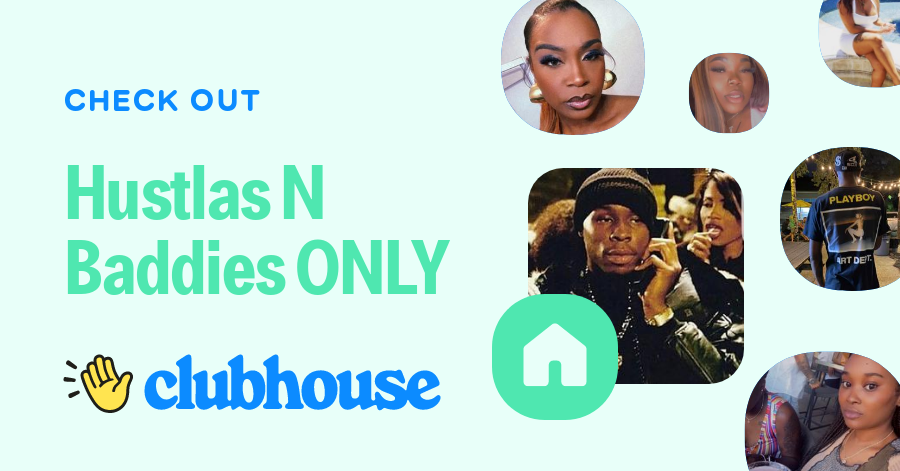Hustlas N Baddies ONLY