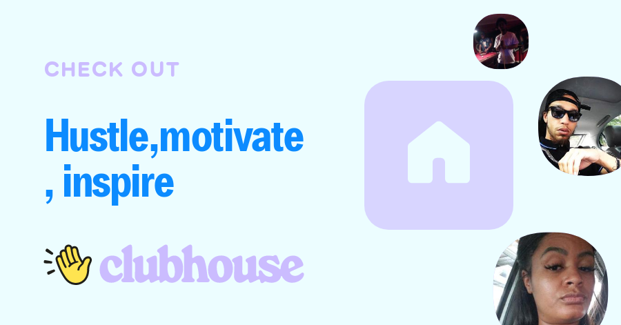 Hustle,motivate , inspire