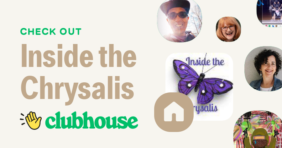 Inside the Chrysalis