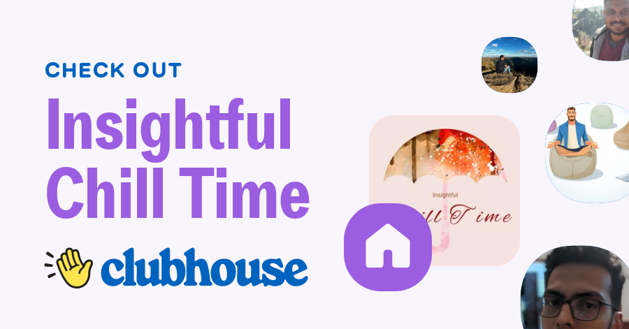 Insightful Chill Time