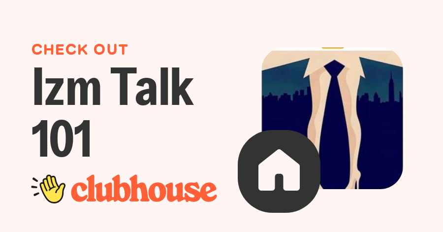 Izm Talk 101