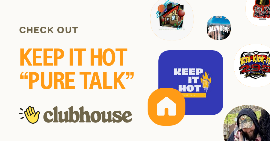 KEEP IT HOT “PURE TALK”