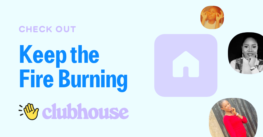 Keep the Fire Burning