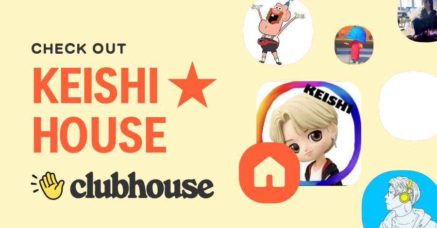 KEISHI ★ HOUSE