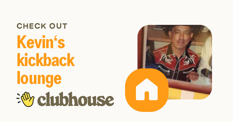Kevin‘s kickback lounge