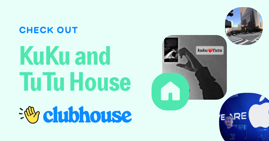 KuKu and TuTu House