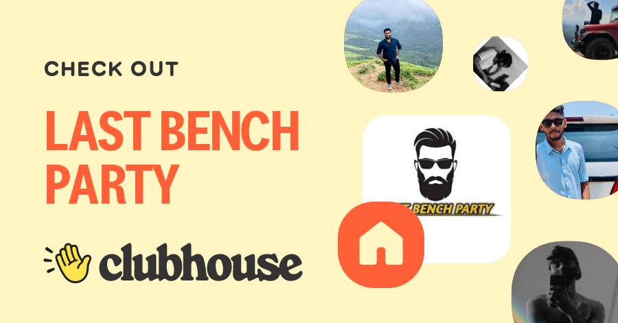LAST BENCH PARTY