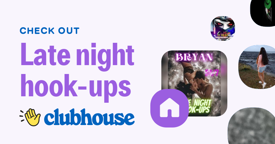 Late night hook-ups
