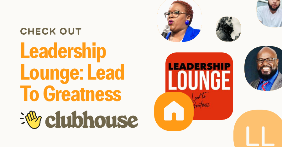 Leadership Lounge: Lead To Greatness