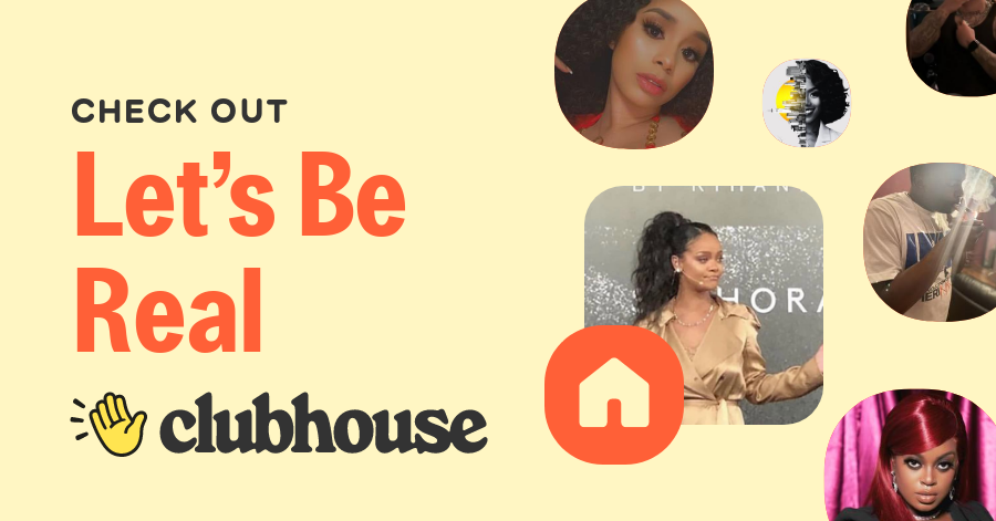 Let’s Be Real