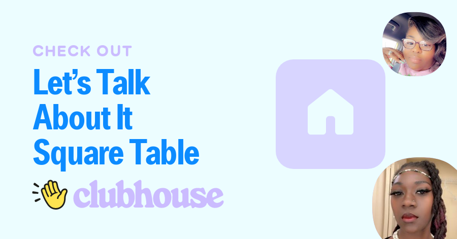 Let’s Talk About It Square Table