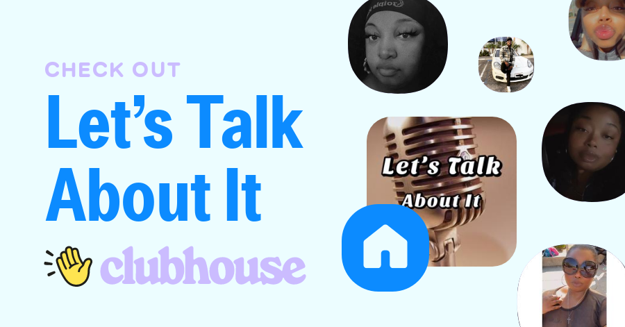 Let’s Talk About It