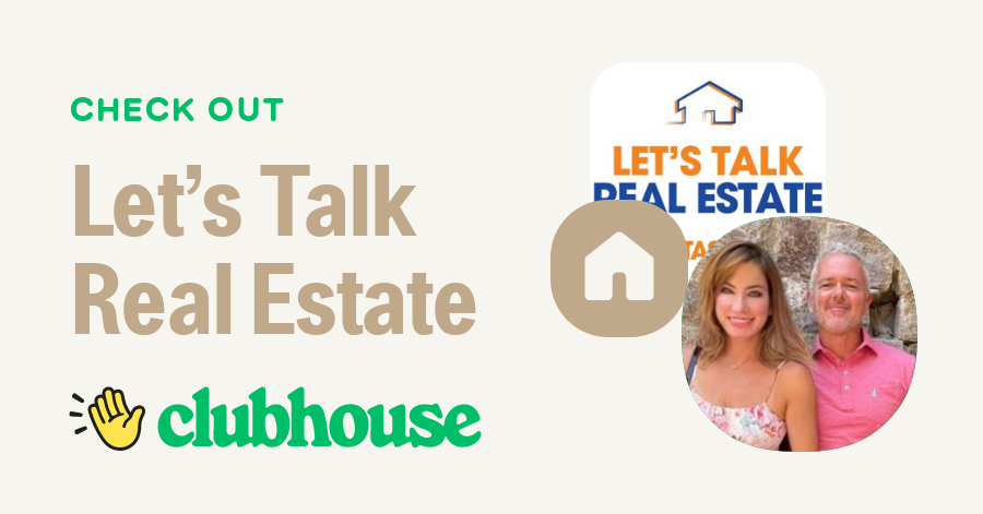 Let’s Talk Real Estate