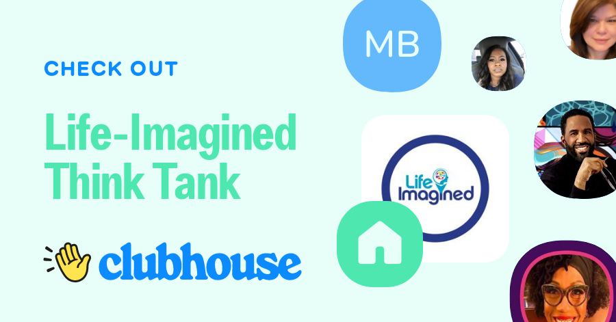 Life-Imagined Think Tank