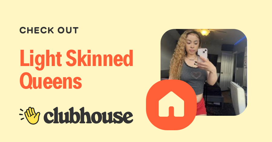 Light Skinned Queens