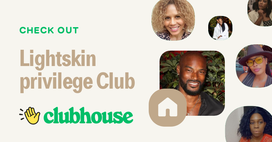 Lightskin privilege Club