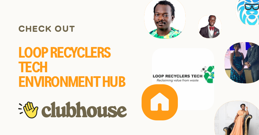 LOOP RECYCLERS TECH ENVIRONMENT HUB