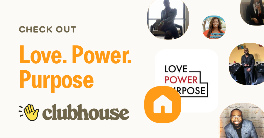 Love. Power. Purpose