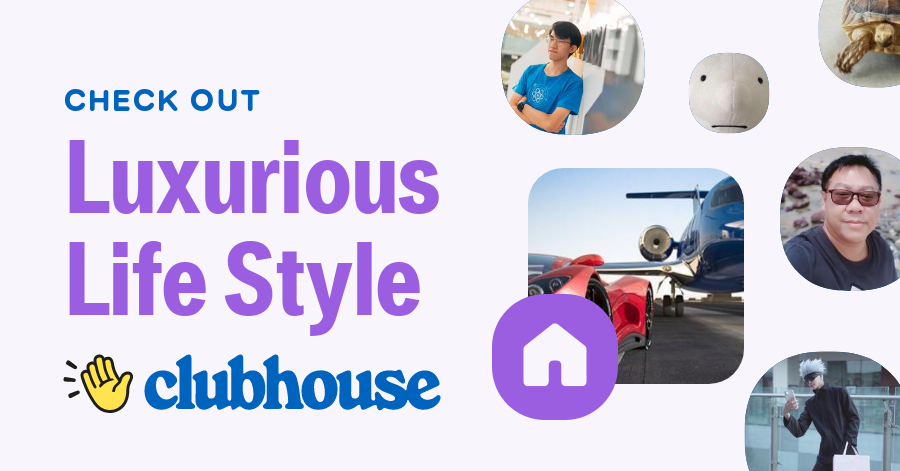 Luxurious Life Style