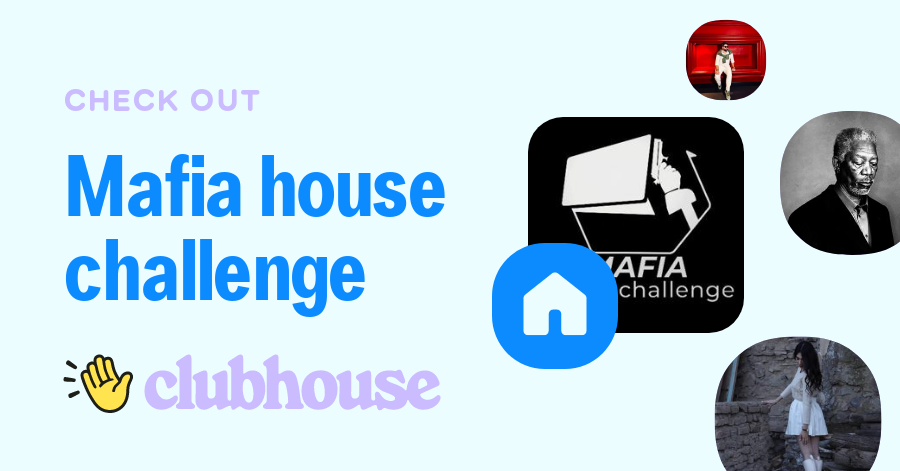 Mafia house challenge