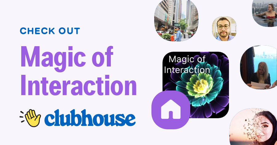 Magic of Interaction