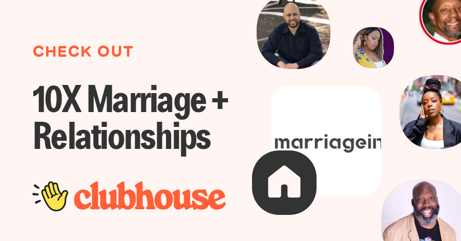 10X Marriage + Relationships