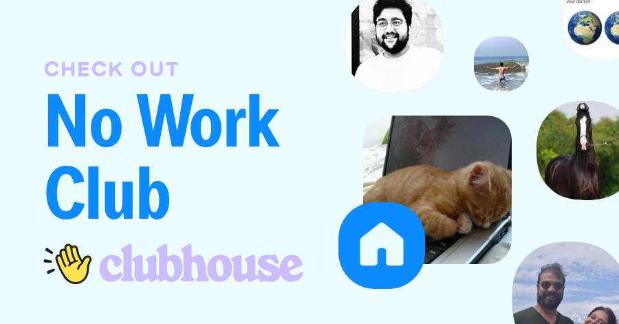 No Work Club