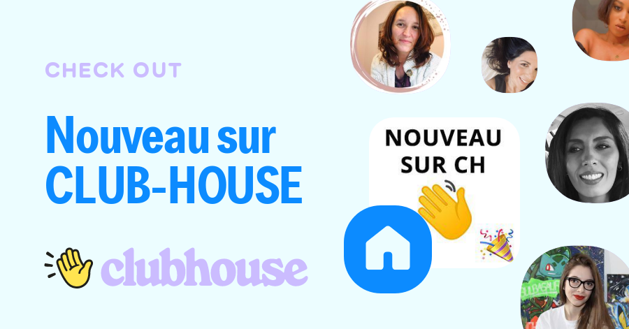 Nouveau sur CLUB-HOUSE