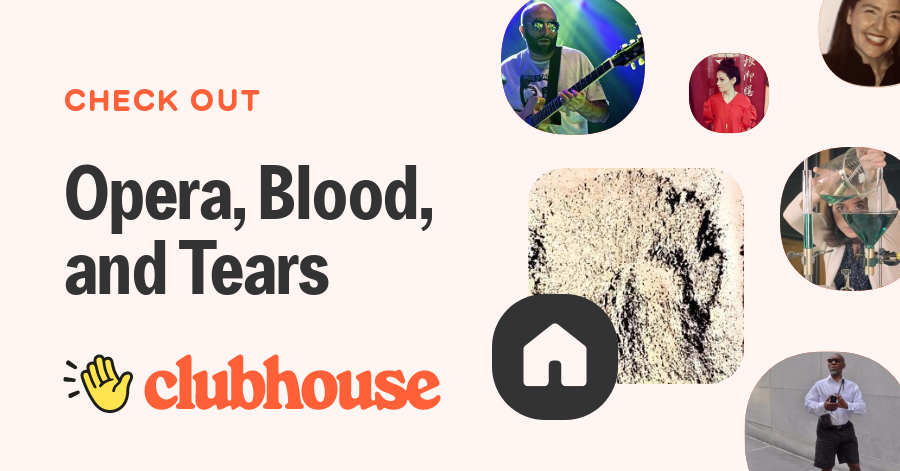 Opera, Blood, and Tears