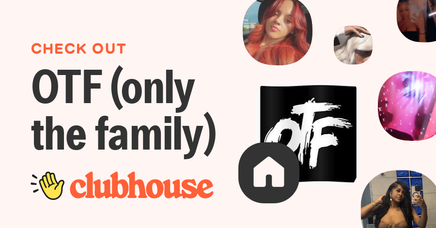 OTF (only the family)