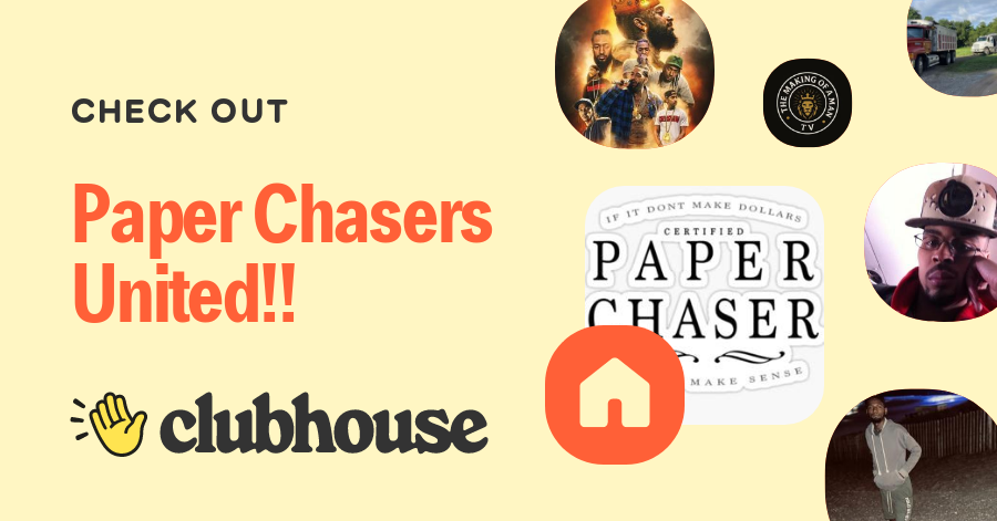 Paper Chasers United!!