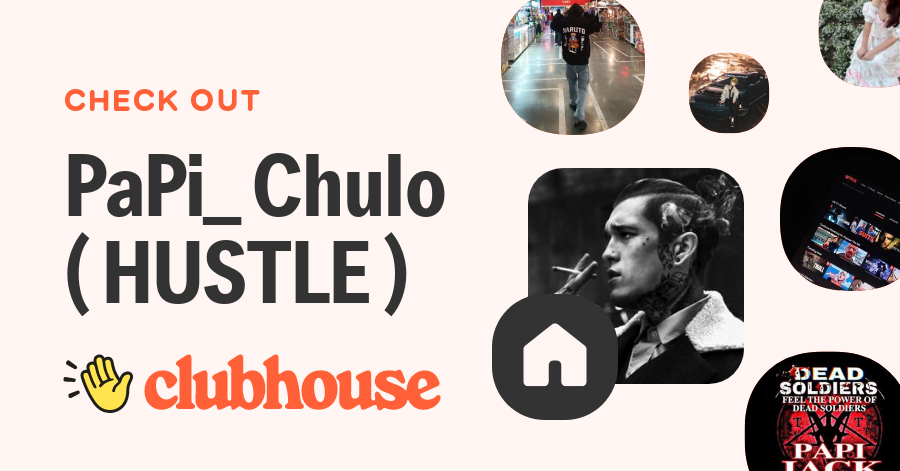 PaPi_ Chulo ( HUSTLE )