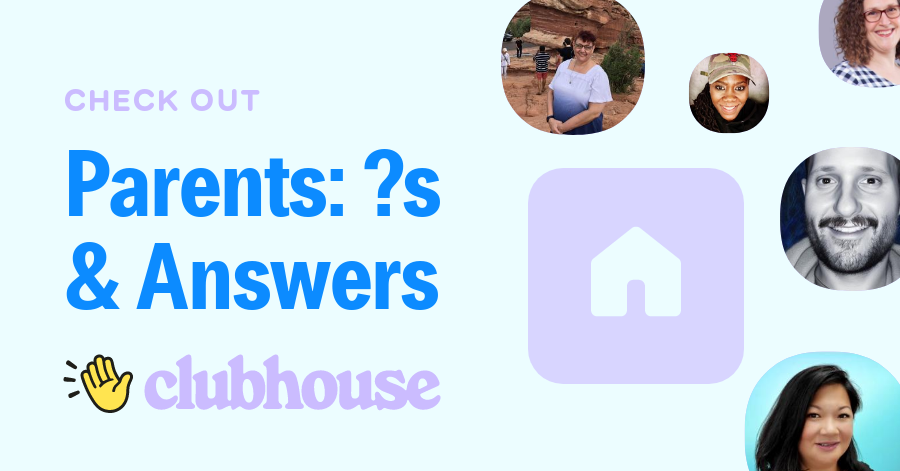 Parents: ?s & Answers