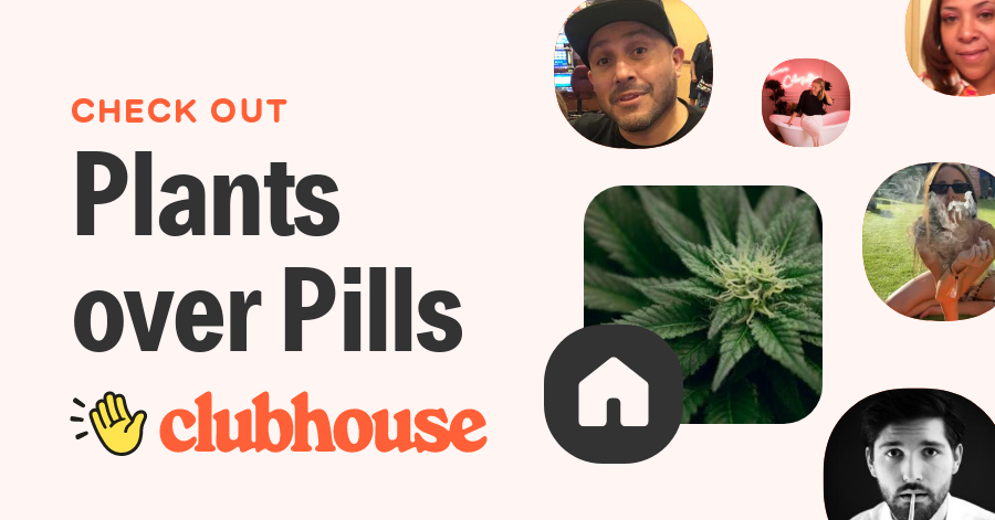 Plants over Pills
