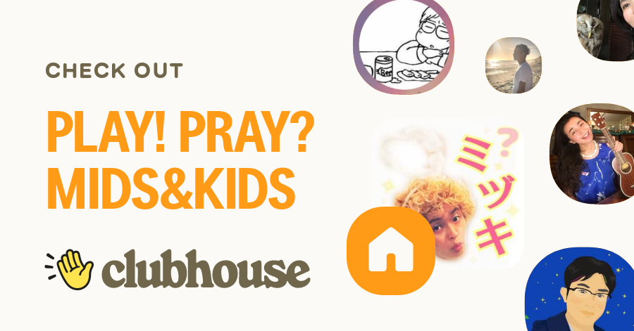 PLAY! PRAY? MIDS&KIDS