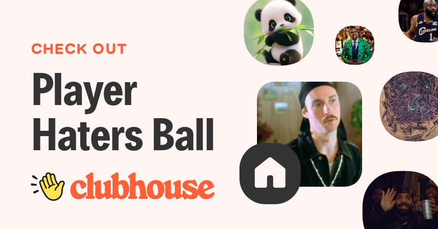 Player Haters Ball