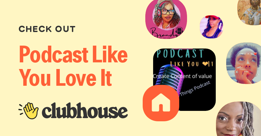 Podcast Like You Love It