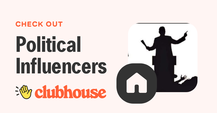 Political Influencers