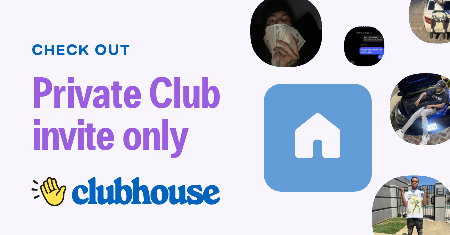 Private Club invite only
